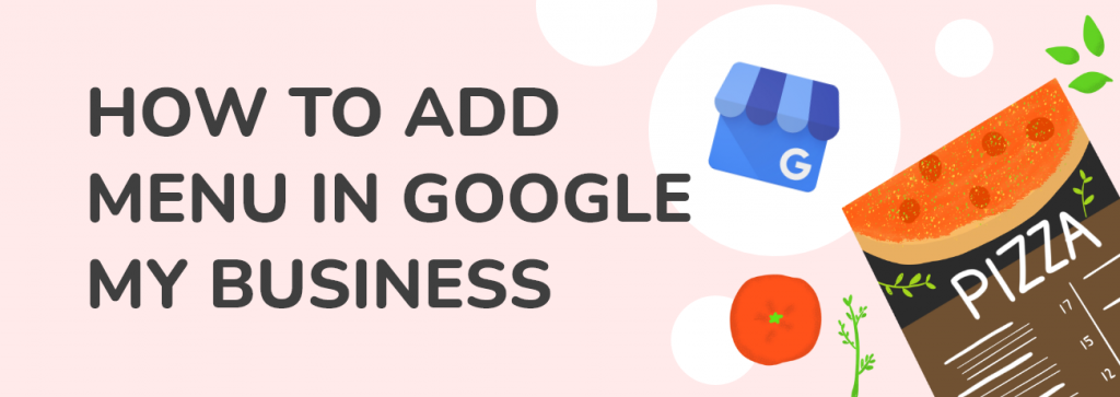 How to Add a Menu on Your Google My Business Page in Under 10 Minutes